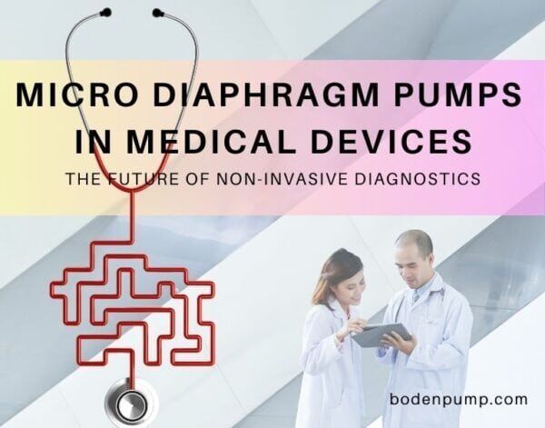 Micro Diaphragm Pumps in Medical Devices: Enhancing Non-Invasive ...